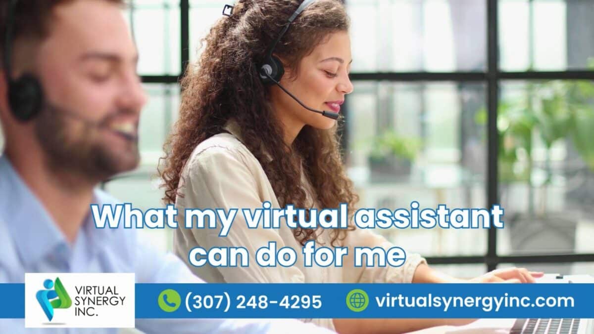 What My Virtual Assistant Can Do For Me - Virtual Synergy Inc.